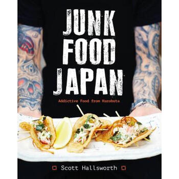 Junk Food Japan: Addictive Food from Kurobut...