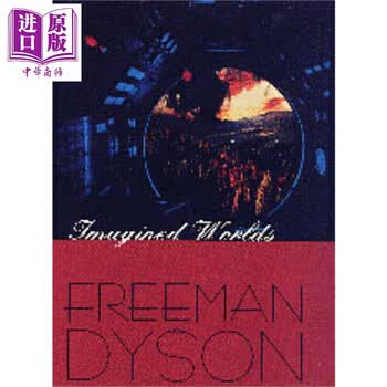戴森 想象中的世界 英文原版 Imagined Worlds Freeman Dyson