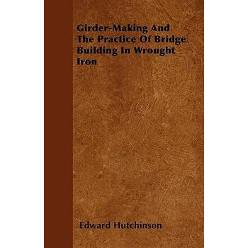 Girder-Making and the Practice of Bridge Buildin