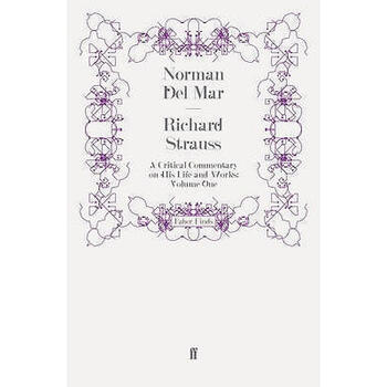 Richard Strauss: A Critical Commentary on Hi...