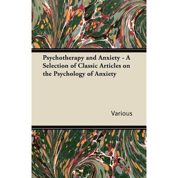 Psychotherapy and Anxiety - A Selection of Clas