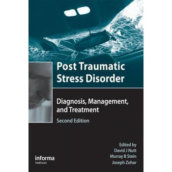 Post Traumatic Stress Disorder: Diagnosis, Mana
