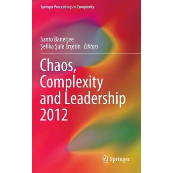 Chaos, Complexity and Leadership 2012 (2014)
