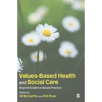 Values-Based Health and Social Care: Beyond Evid