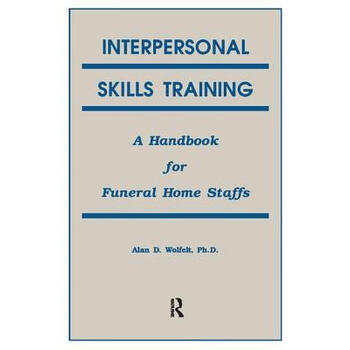 Interpersonal Skills Training: A Handbook for F