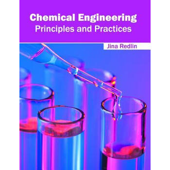 Chemical Engineering: Principles and Practices