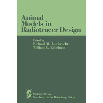 Animal Models in Radiotracer Design