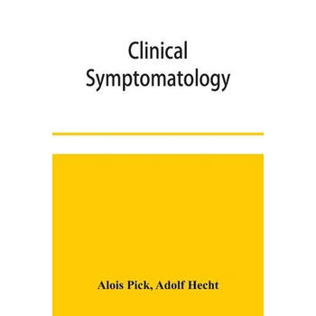 Clinical symptomatology, with special reference