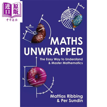 数学开卷：理解和掌握数学的 英文原版 Maths Unwrapped Mattias Ribbing