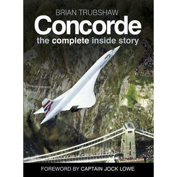 Concorde: The Complete Inside Story