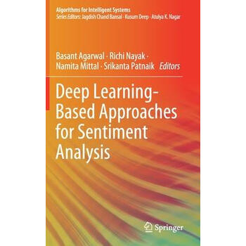 Deep Learning Based Approaches for Sentiment Ana