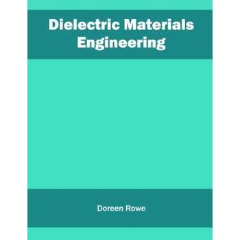 Dielectric Materials Engineering