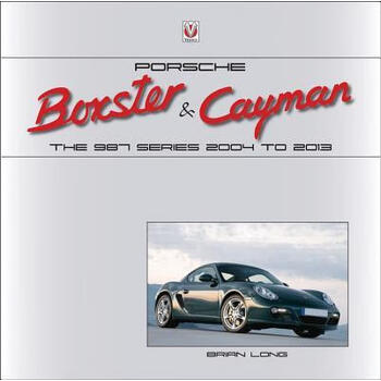 Porsche Boxster & Cayman: The 987 Series 2005 to