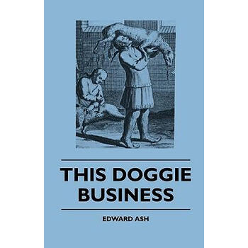 This Doggie Business - A New Work Dealing With T