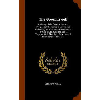 The Groundswell: A History of the Origin, Aims,