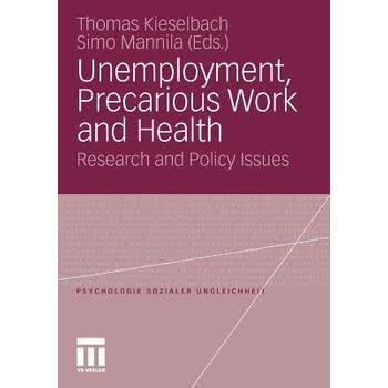 Unemployment, Precarious Work and Health: Resea