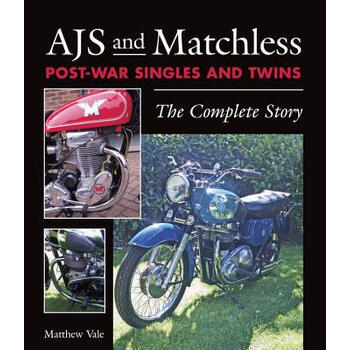 Ajs and Matchless Post-War Singles and Twins: Th