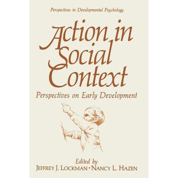 Action in Social Context: Perspectives on Early