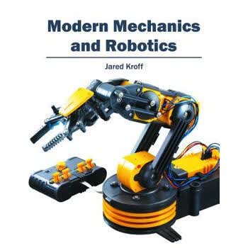 Modern Mechanics and Robotics