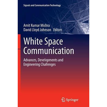 White Space Communication: Advances, Development