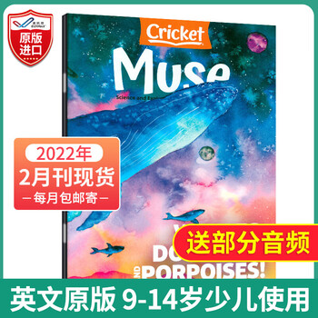 Muse缪斯杂志 英文原版蟋蟀童书 9-14岁少年阅读的自然科普课外阅读书籍 2022年2月现刊