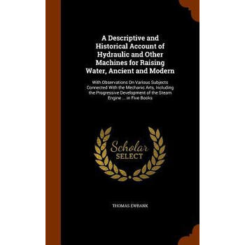 A Descriptive and Historical Account of Hydraul