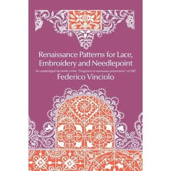Renaissance Patterns for Lace, Embroidery an...