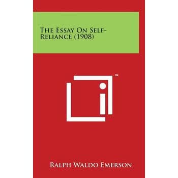 The Essay On Self-Reliance (1908)