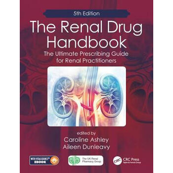 The Renal Drug Handbook: The Ultimate Prescribin