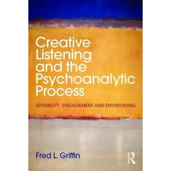 Creative Listening and the Psychoanalytic Proce