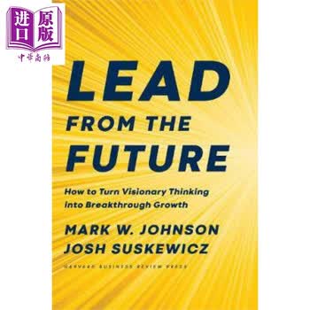 Lead from the Future 英文原版 引领未来:如何将远见卓识转化为突破性的成长
