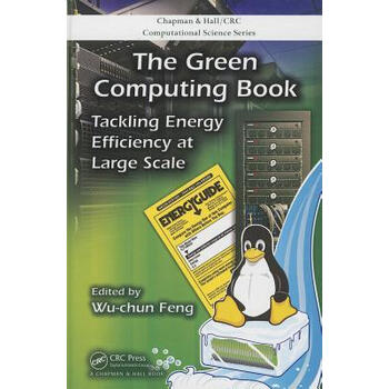The Green Computing Book: Tackling Energy Effici