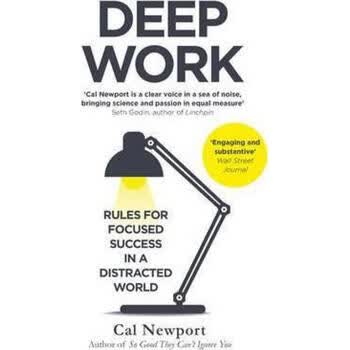 Deep Work: Rules for Focused Success in a Di...