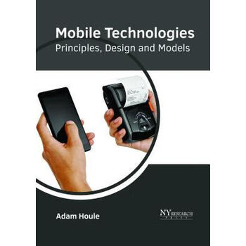 Mobile Technologies: Principles, Design and Mode