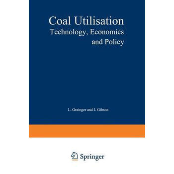Coal Utilisation: Technology, Economics and Pol