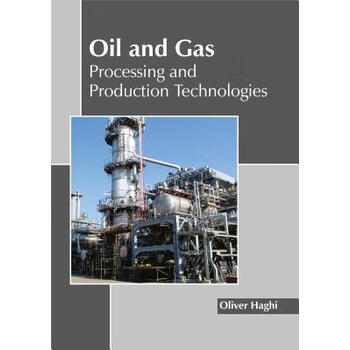 Oil and Gas: Processing and Production Technolog
