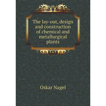 The Lay-Out, Design and Construction of Chemical