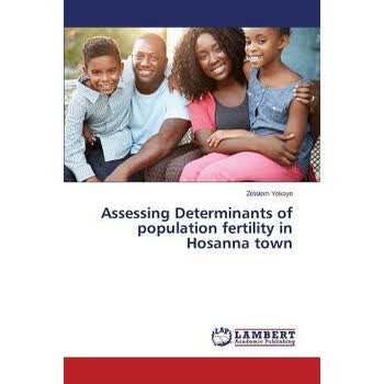 Assessing Determinants of Population Fertility