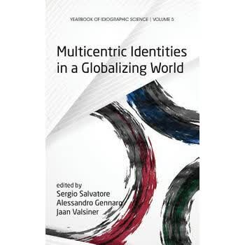 Multicentric Identities in a Globalizing World