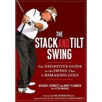 The Stack and Tilt Swing: The Definitive Gui...