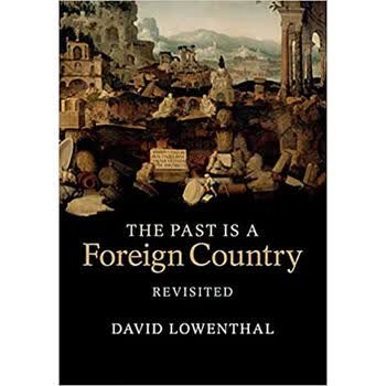 The Past Is a Foreign Country - Revisited