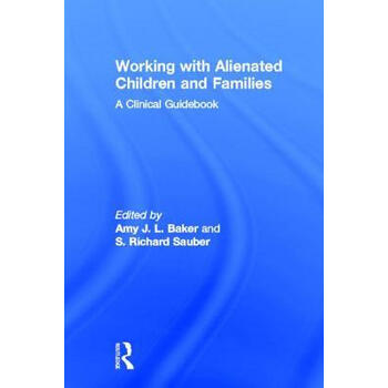 Working with Alienated Children and Families: A