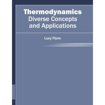 Thermodynamics: Diverse Concepts and Application