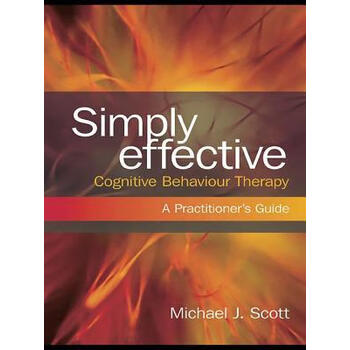 Simply Effective Cognitive Behaviour Therapy: A