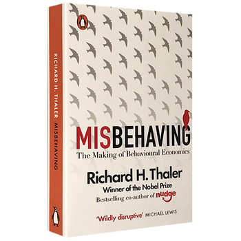 英文原版 Misbehaving The Making of Behavioural Economi