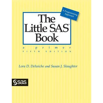 The Little SAS Book: A Primer, Fifth Edition    