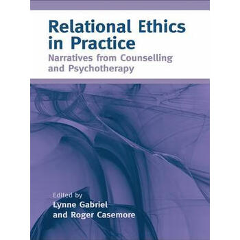 Relational Ethics in Practice: Narratives from