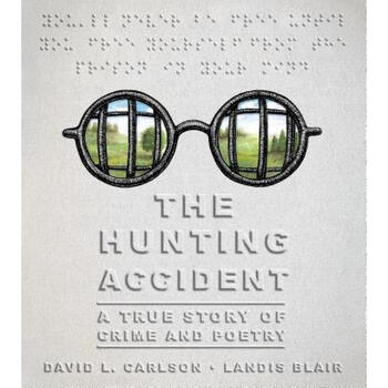 The Hunting Accident: A True Story of Crime ...