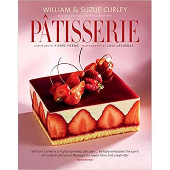 Patisserie: A Masterclass in Classic and Con...