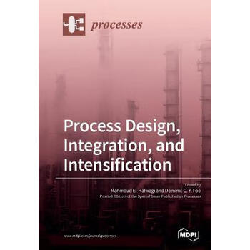 Process Design, Integration, and Intensification